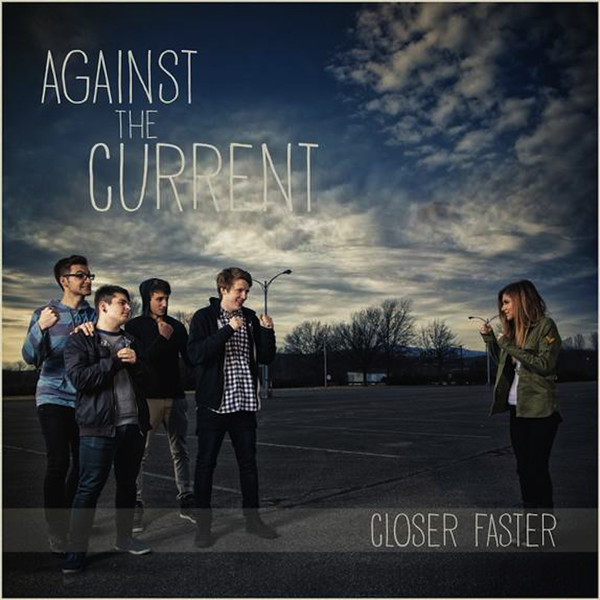 Against The Current-Closer, Faster：歌詞+中文翻譯 | FLiPER - 生活藝文誌